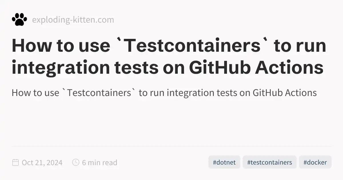 How to use `Testcontainers` to run integration tests on GitHub Actions
